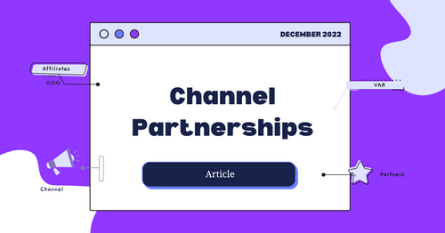 What are Channel Partnerships | Examples, Strategy, and More.